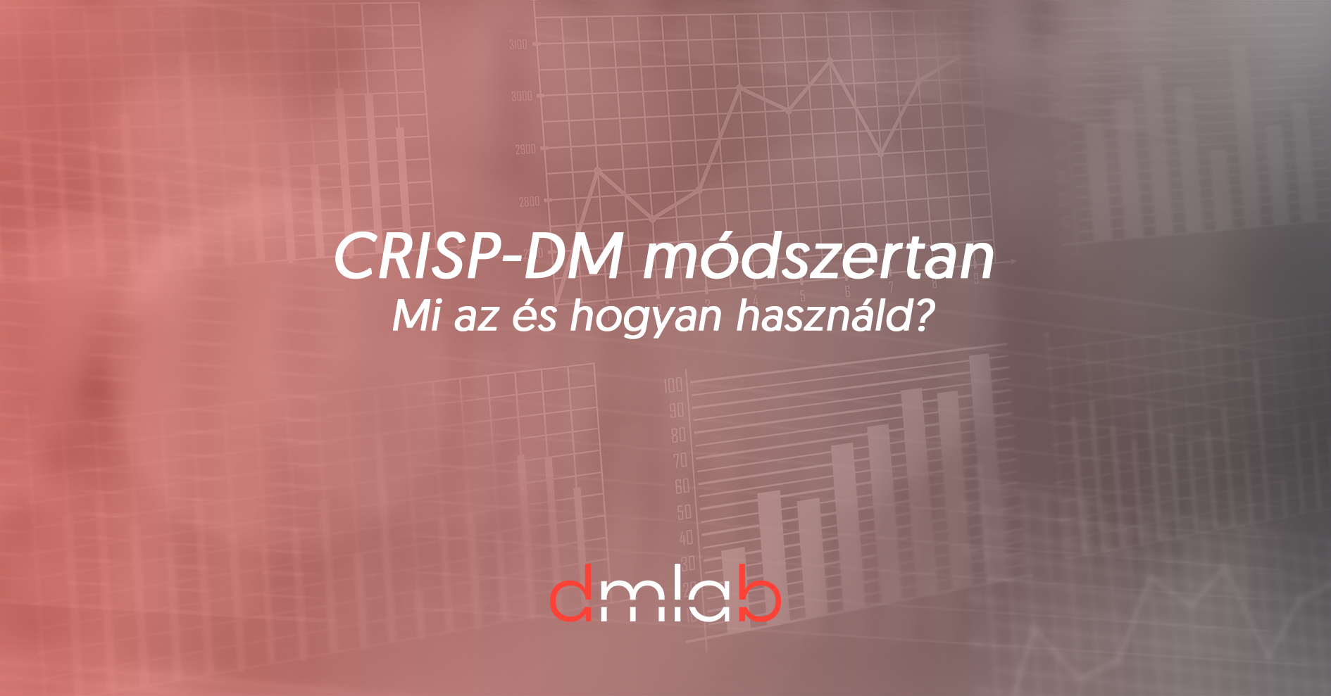 CRISP-DM módszertan - Mi az és hogyan használd? - Dmlab